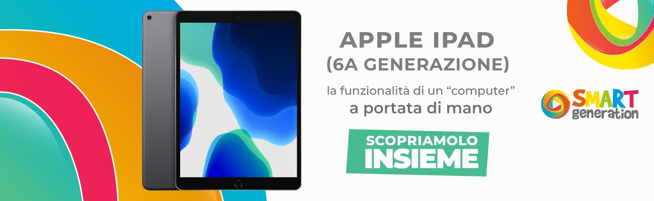 Apple iPad 6a Generazione, scopriamolo insieme. - Smart Generation®